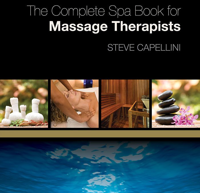 The Complete Spa Book For Massage Therapists Milady